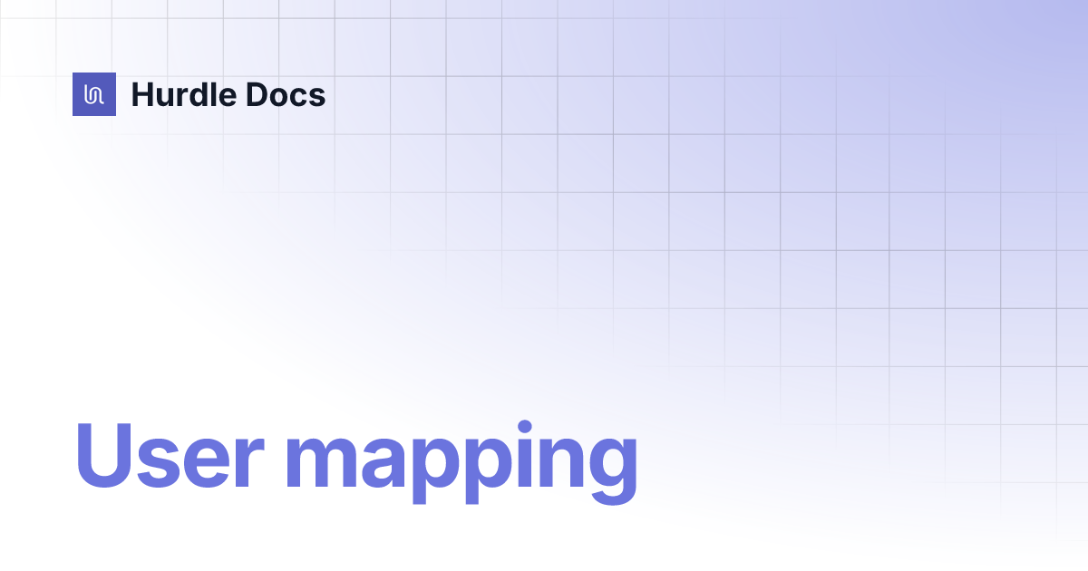 User mapping | Hurdle Docs