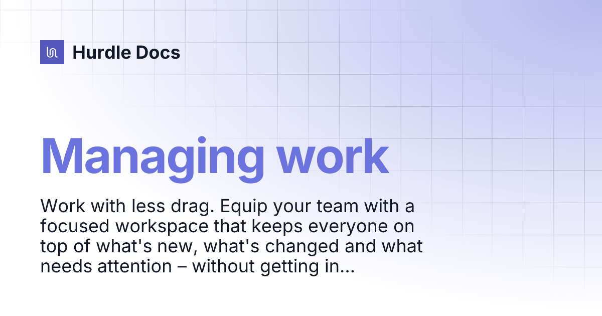 Managing work | Hurdle Docs