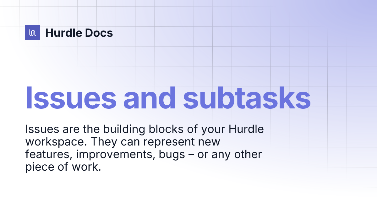 Issues and subtasks | Hurdle Docs